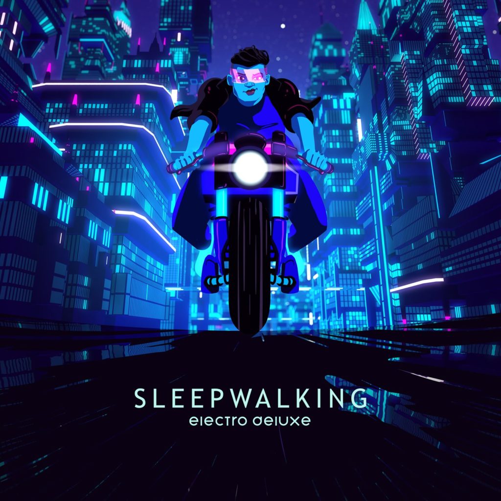 Nouveau Clip « SLEEPWALKING » – Electro Deluxe